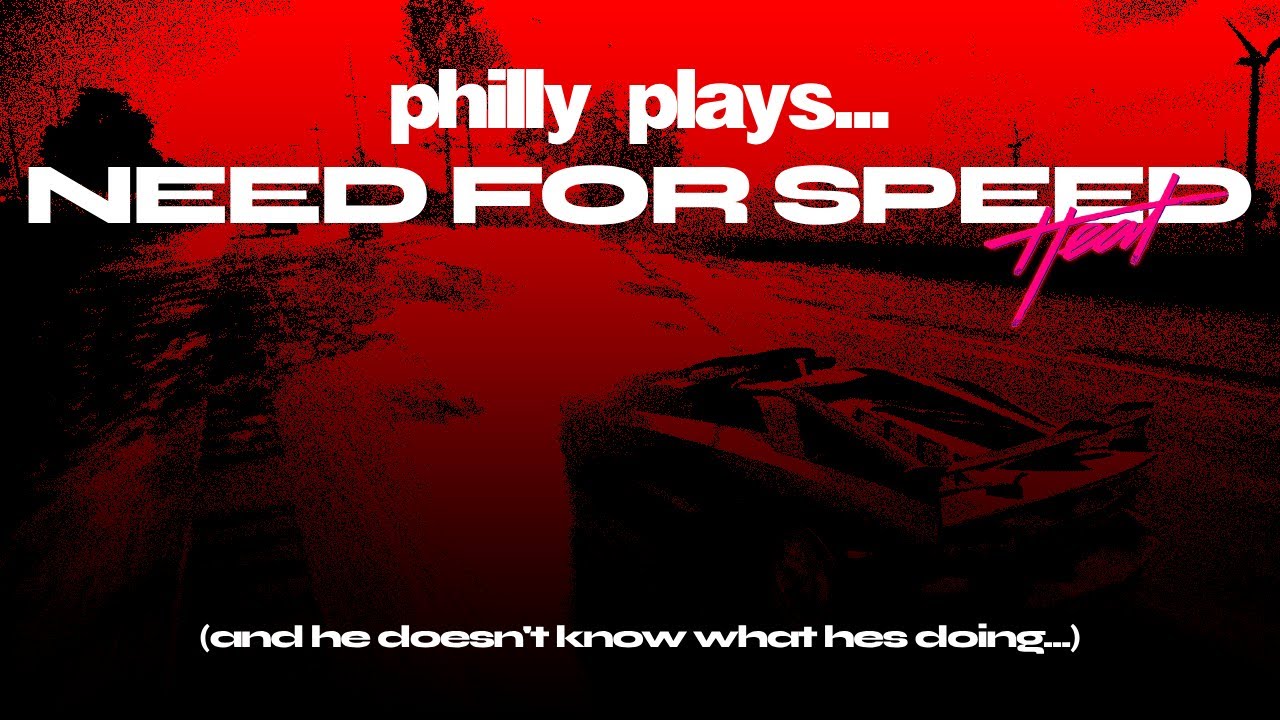 Philly Plays Need for Speed: Heat! (and he doesn't know what he's doing ...