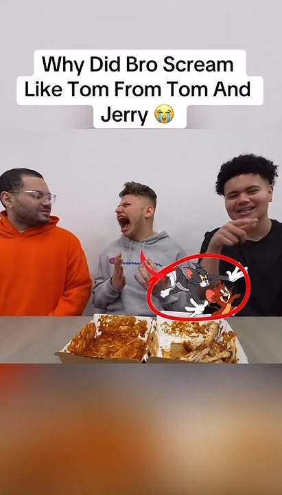 Why did bro scream like Tom and jerry - YouTube