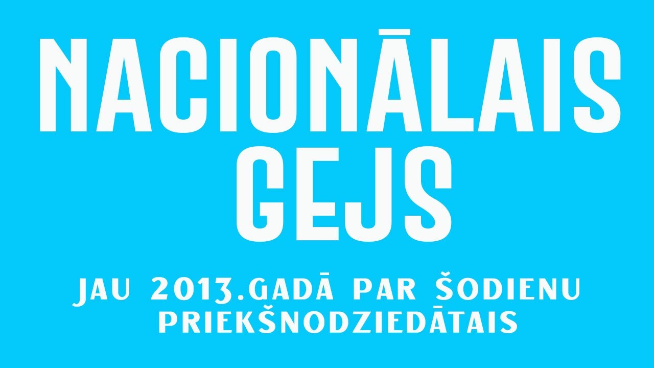 2013. gada pravietojums «NACIONĀLAIS GEJS» - YouTube