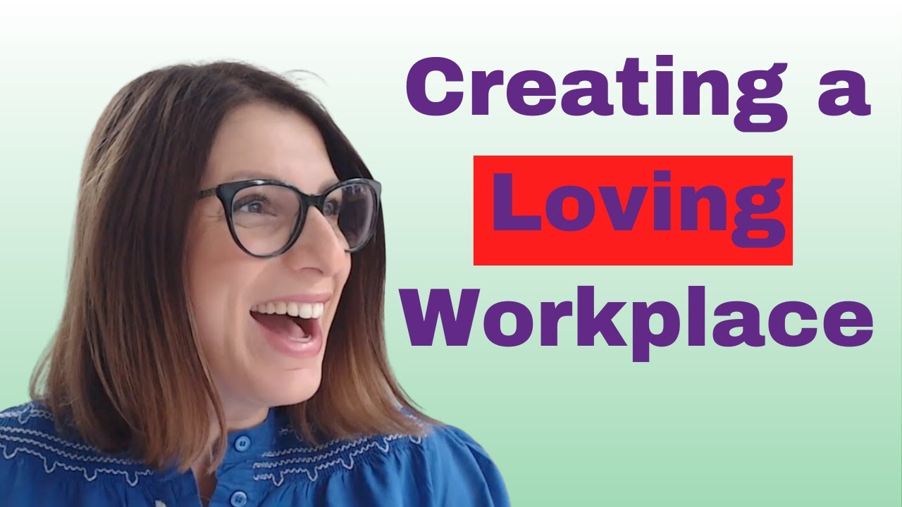 Revolutionize Your Workplace: Embrace Love - YouTube