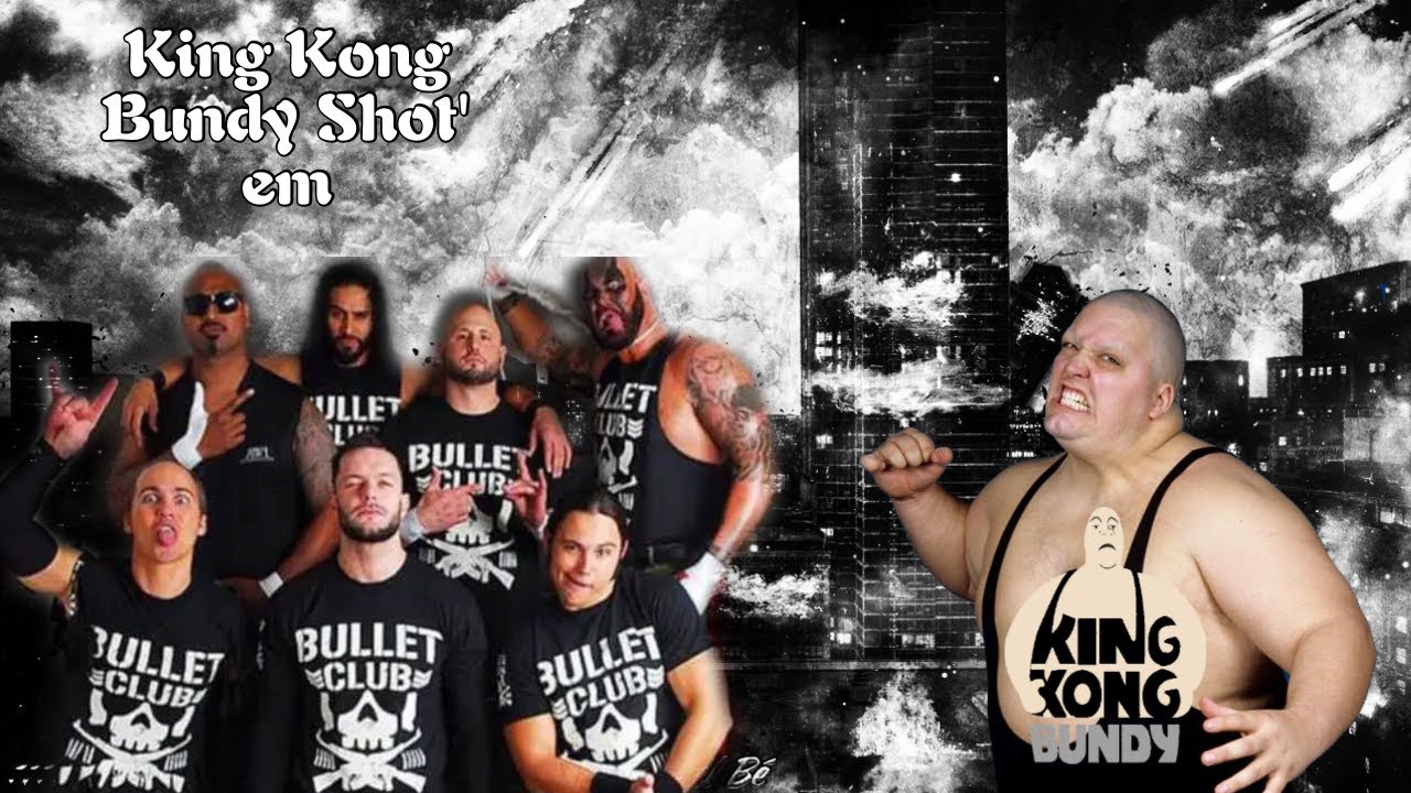 King Kong Bundy Shot' em (Bullet Club x King Kong Bundy) - YouTube