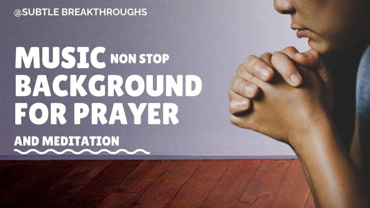 Music Background for Prayer and Meditation - YouTube