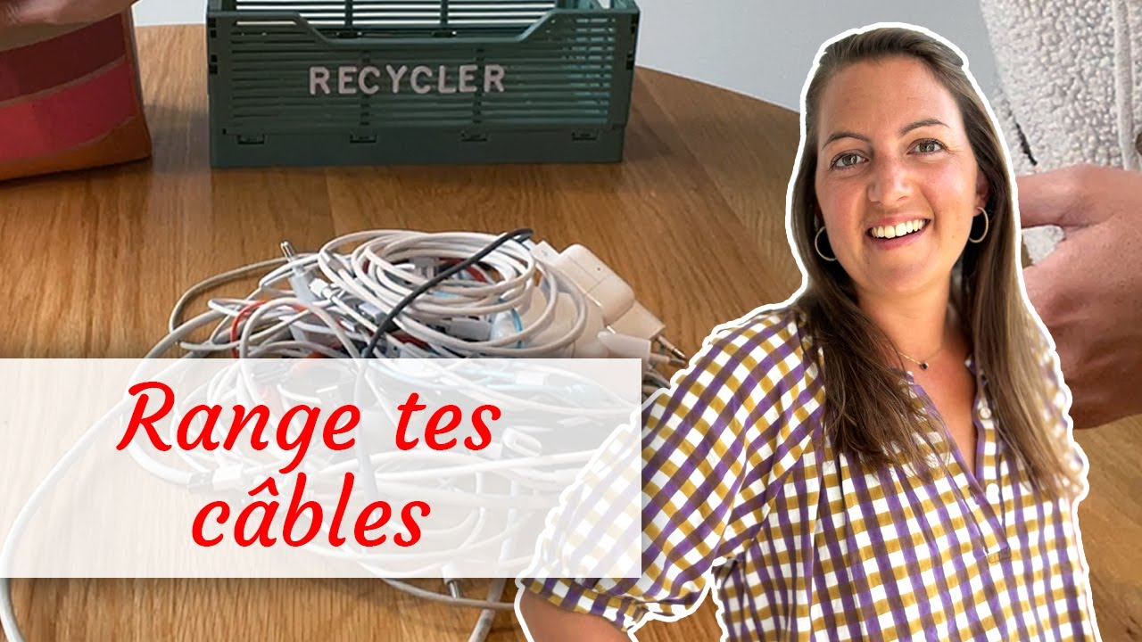 Ranger ses CÂBLES : Des solutions pratiques et efficaces - YouTube