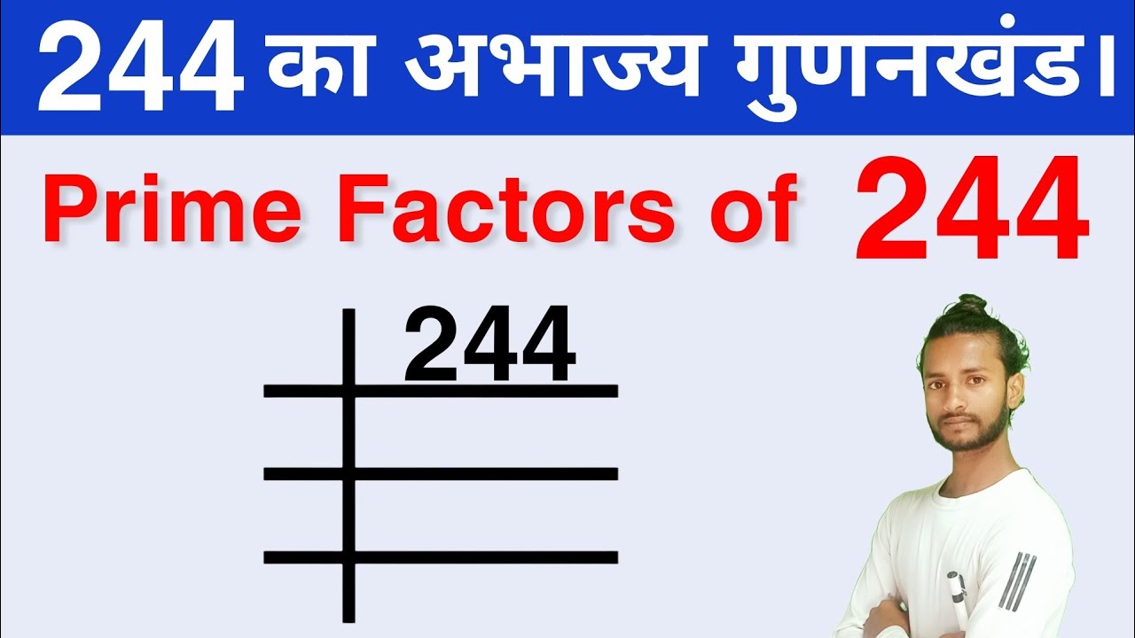 244 Prime Factors Of 244 Abhajya 244 Prime Factors Of 244 Abhajya