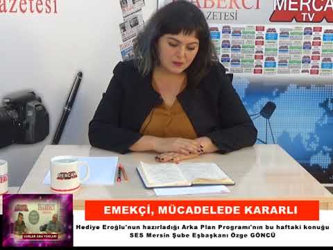 Arka Plan programı SES Mersin Şube Eşbaşkanı Özge Göncü söyleşisi