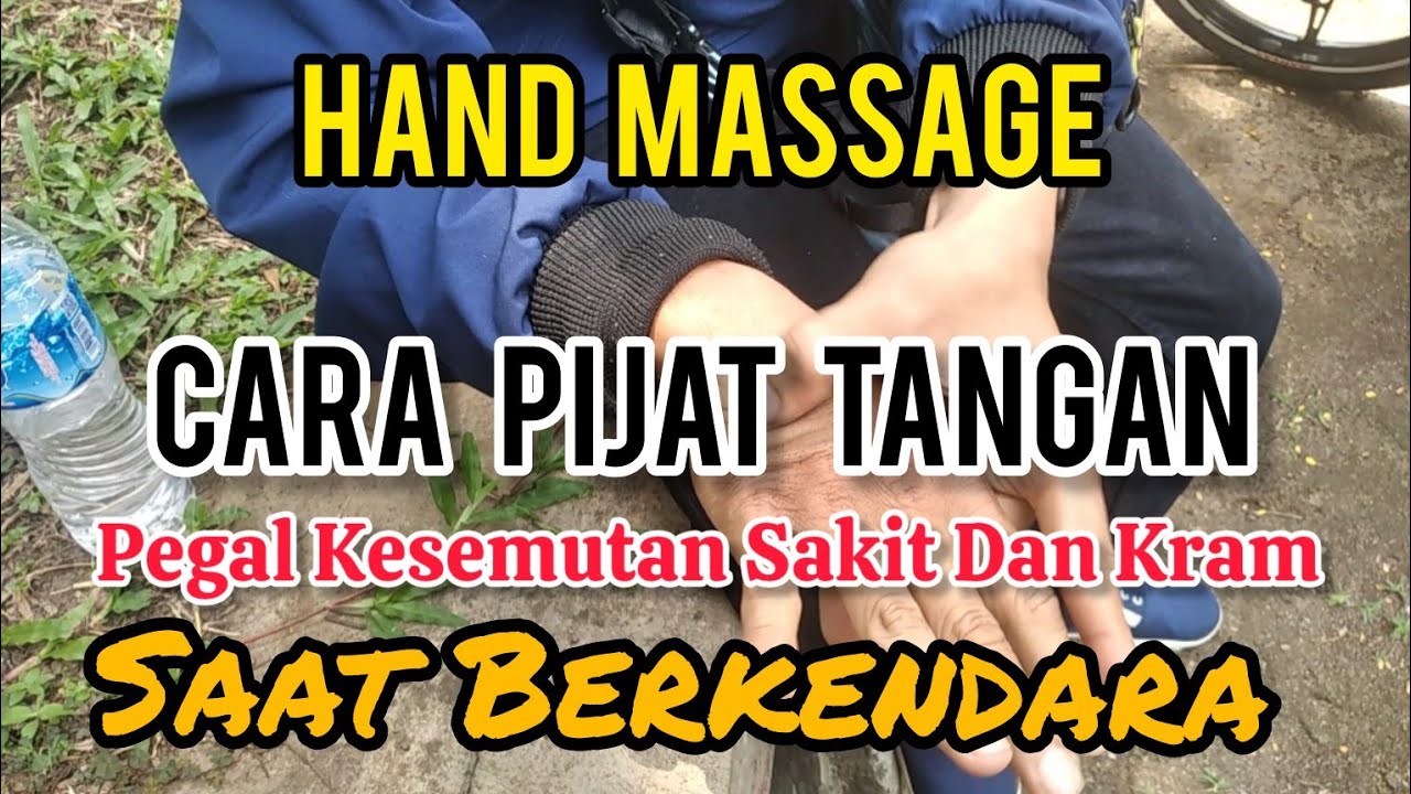 Contoh Teknik Pijat Tangan Pegal, Kram Kesemutan Dan Sakit Saat Berkendara| Massage Basic ...