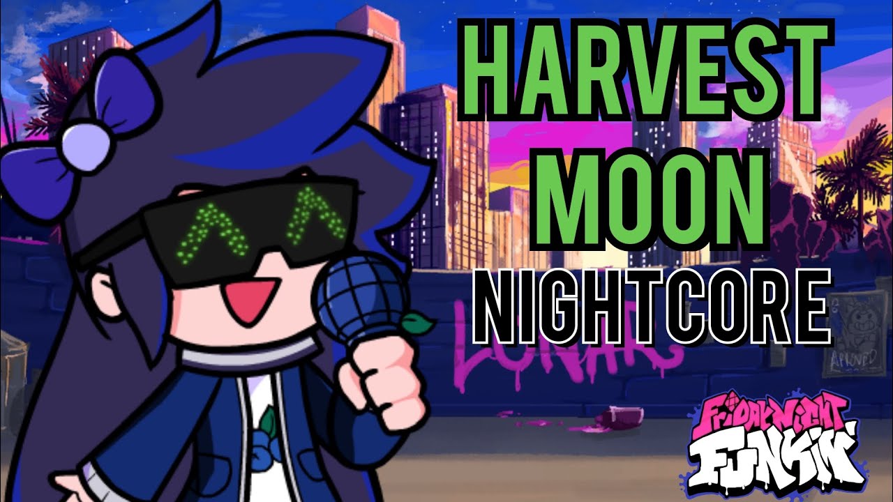 Harvest Moon (Nightcore) | Friday Night Funkin' Vs Berry | Moonlight ...