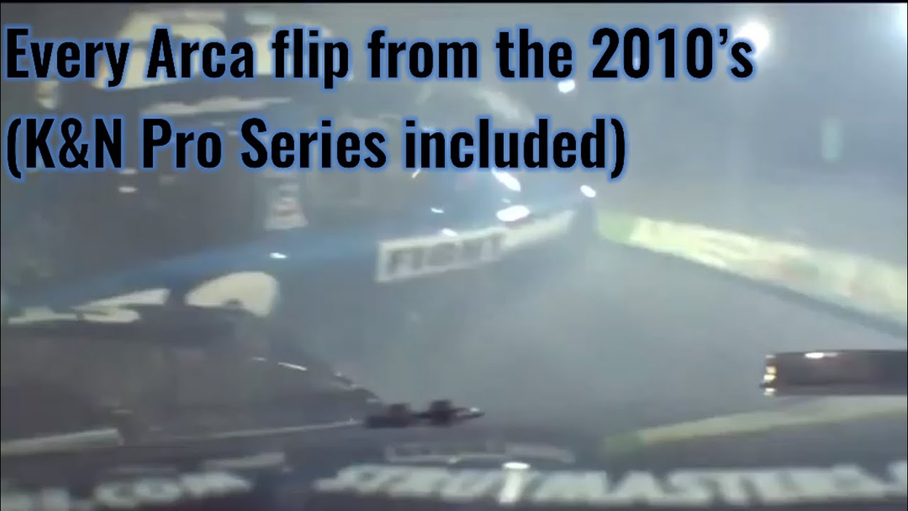Every ARCA flip from the 2010’s (K&N Pro Series included) - YouTube