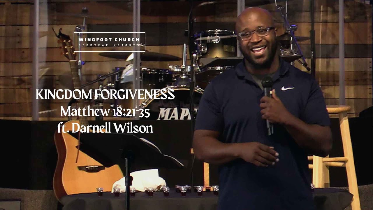 Kingdom Forgiveness (Matthew 18:21-35) ft. Darnell Wilson - YouTube