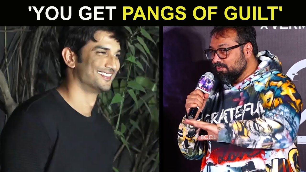 Anurag Kashyap says he regrets ignoring Sushant Singh Rajput's request ...