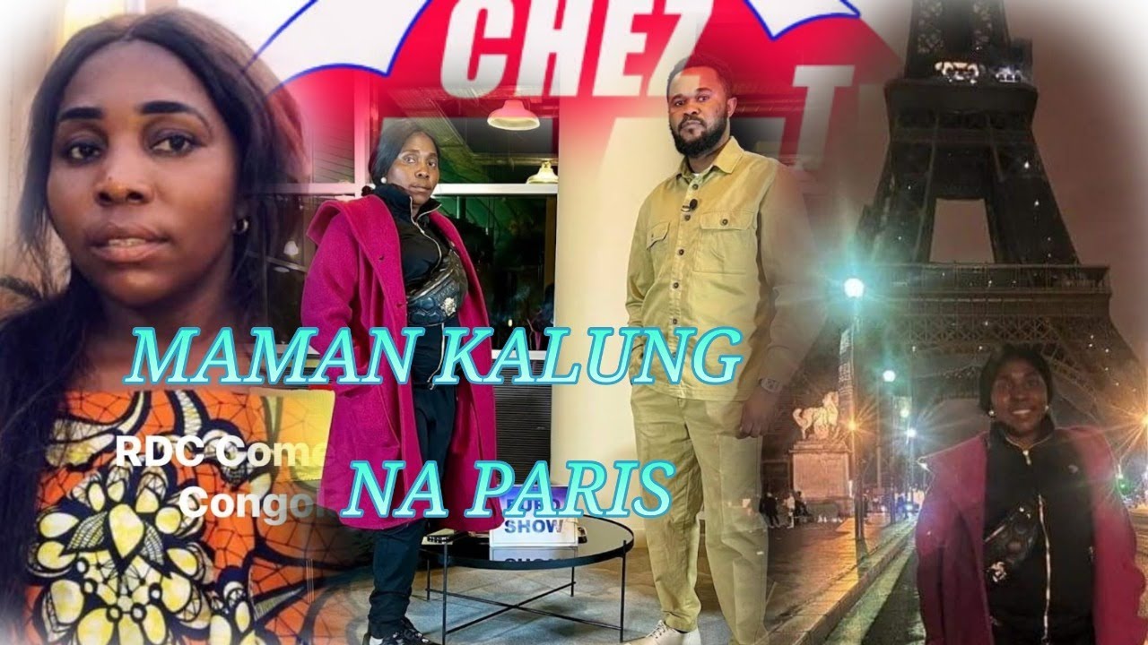 ARRIVEE YA MAMAN KALUNGA NA PARIS BOYOKA ABETI HISTOIRE YA VIE NAYE ...