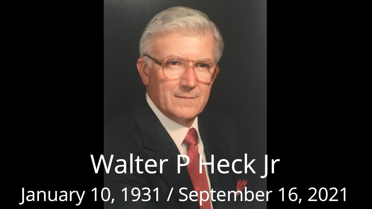 Walter P Heck Jr Jan 10, 13931 / Sept 16,2021 - YouTube