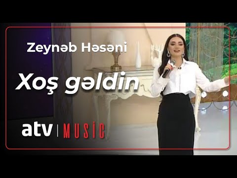 Zeynəb Həsəni - Xoş gəldin