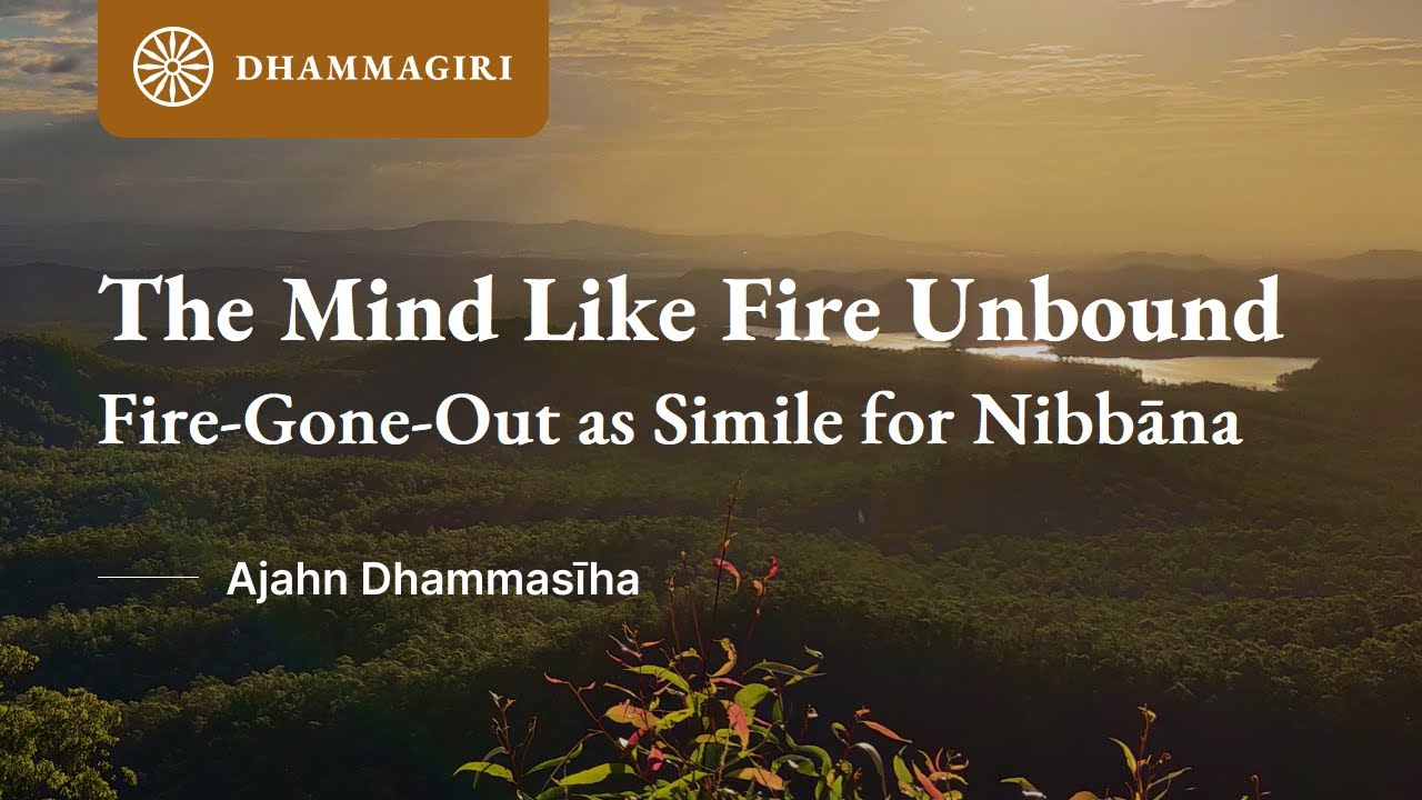 Mind Like Fire Unbound | Fire Gone Out as Simile for Nibbana in ...