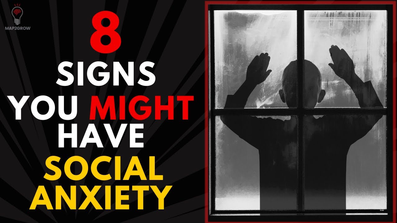 8 Signs you might have Social Anxiety - YouTube