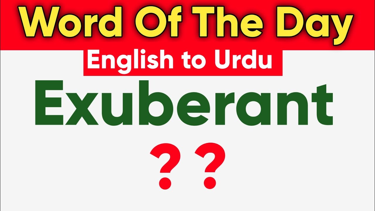 Exuberant | Exuberant Meaning In Urdu | English Word Of The Day - YouTube