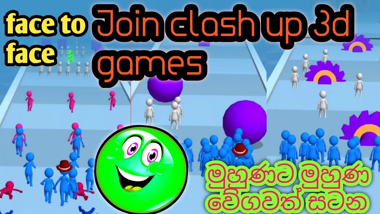 face to face Join clash 3d speed full match l මුහුණට මුහුණ වේගවත්ම තරගය ...