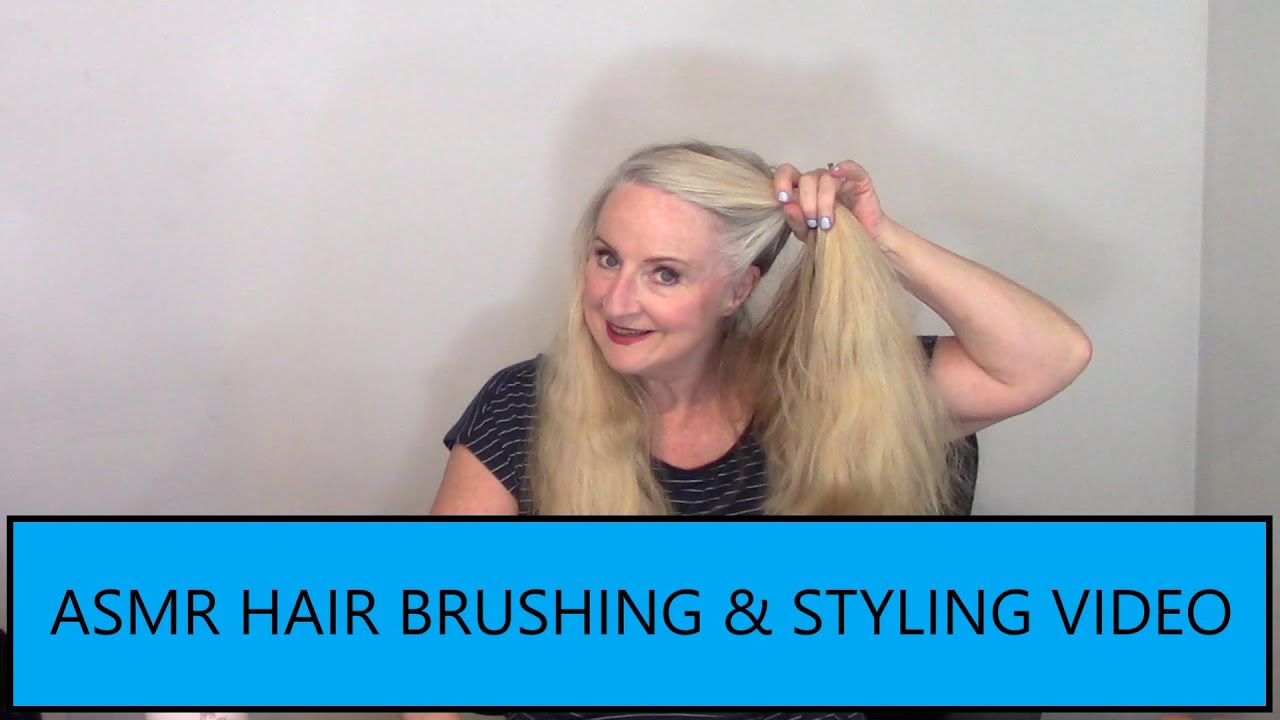 ASMR HAIR BRUSHING & STYLING VIDEO - YouTube