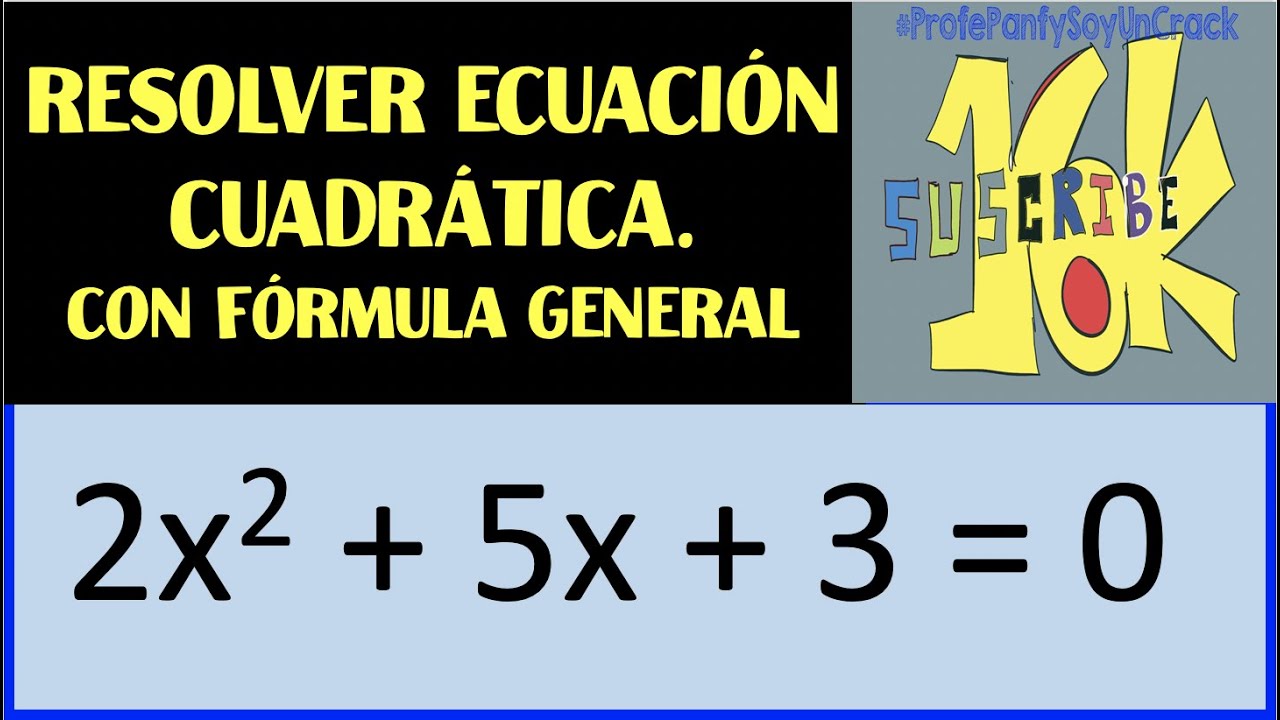 🔶Resolver problemas con ECUACIÓN CUADRÁTICA Y FÓRMULA GENERAL ...
