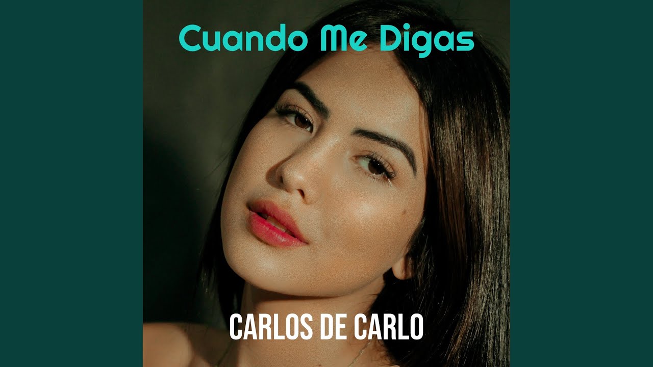 Cuando Me Digas - YouTube