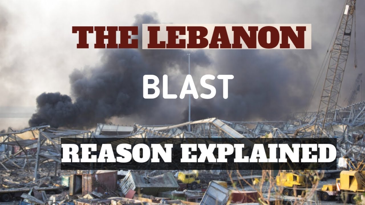 LEBANON BLAST | BEIRUT EXPLOSION | REASON - YouTube