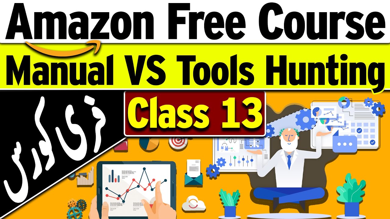 Manual Product Hunting vs Tools Product Hunting | Class 13 | Amazon ...