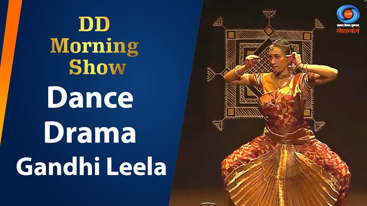 DD Morning Show | Dance Drama “Gandhi Leela” | DD National - YouTube