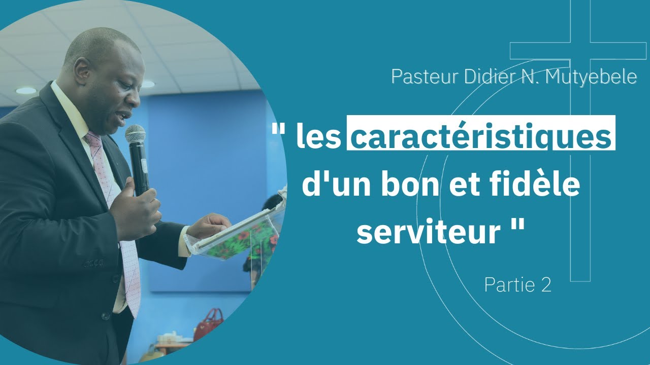 Les caractéristiques d'un bon et fidèle serviteur" (2e partie ...