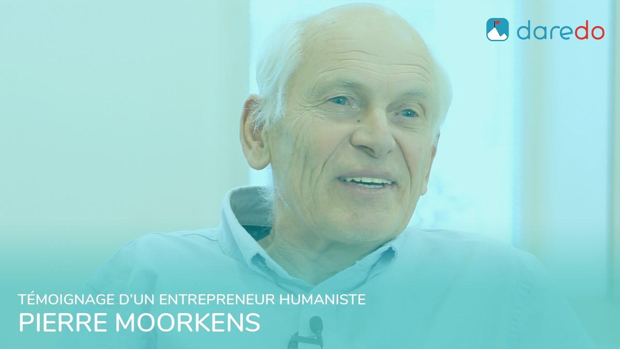 Témoignages et conseils d'un entrepreneur humaniste Pierre Moorkens #1/ ...