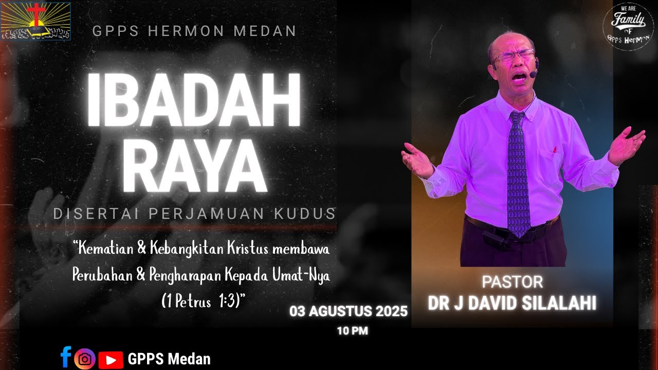 Ibadah Raya & Perjamuan Kudus GPPS Hermon Medan - Minggu, 03 August 25 ...