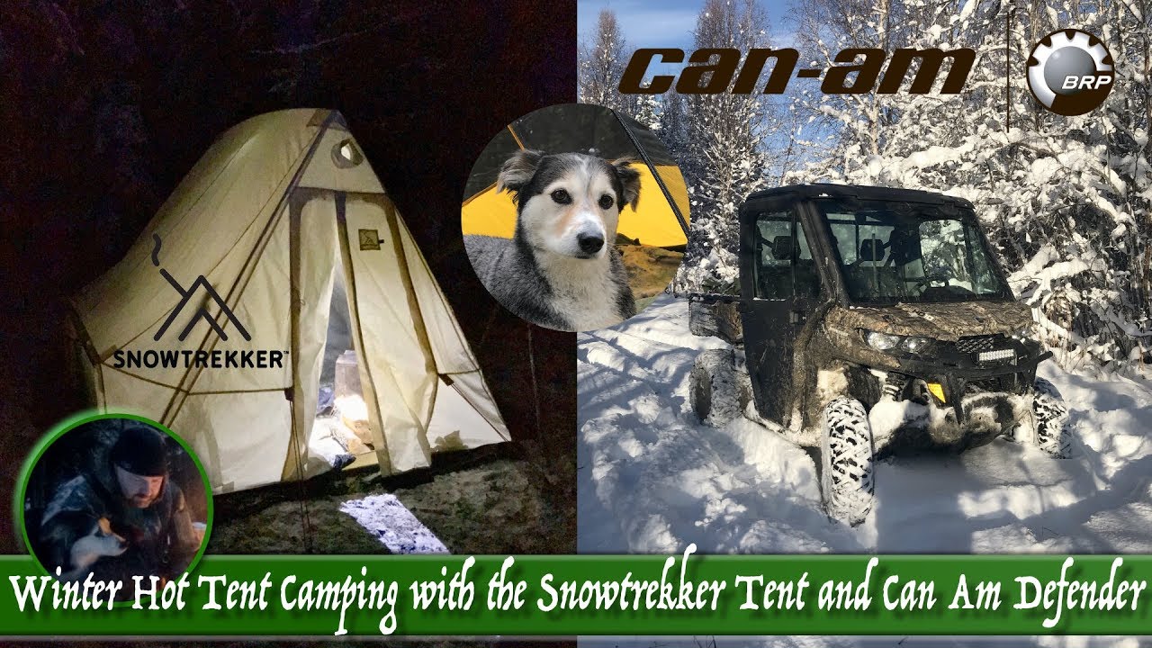 Winter Hot Tent Camping with the Snowtrekker Tent and Can Am Defender ...