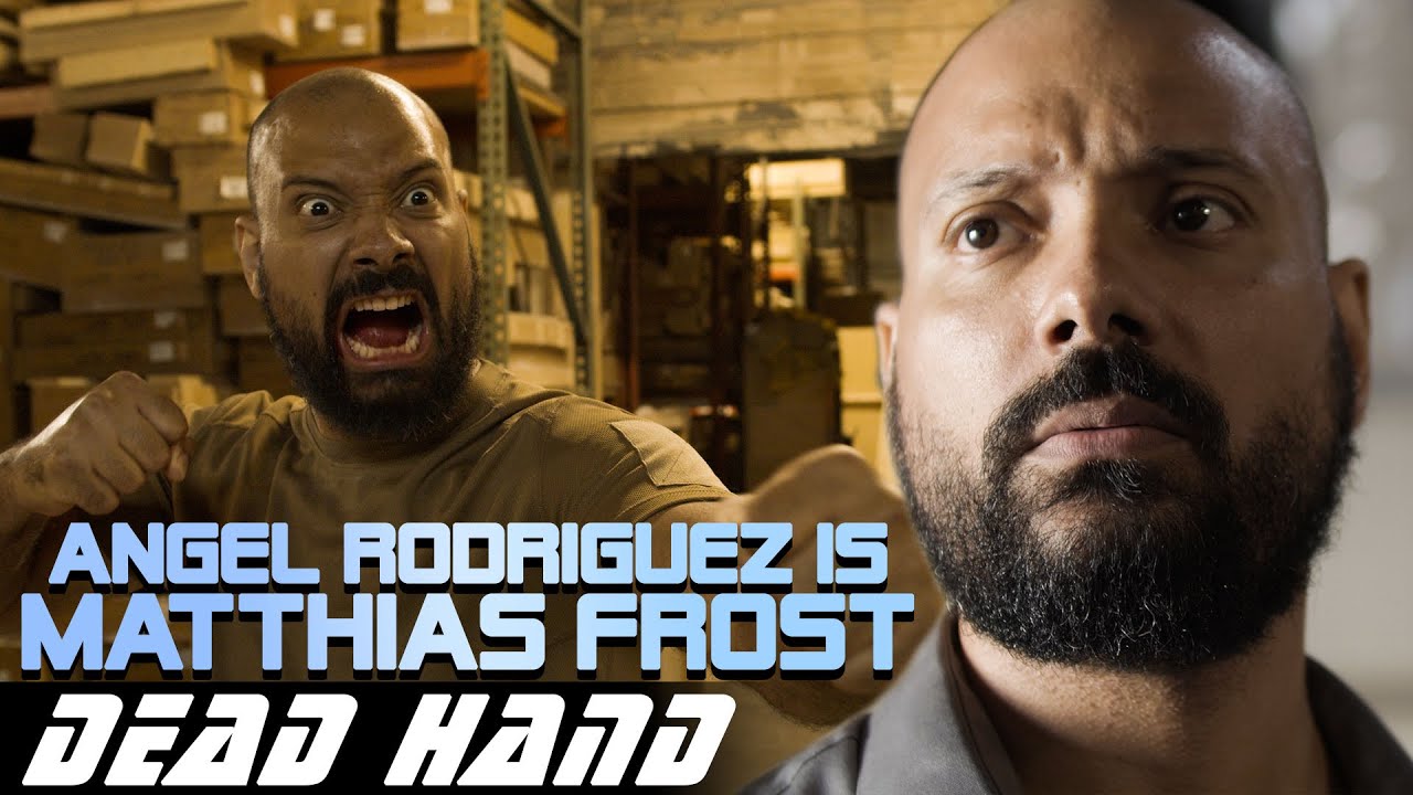 DEAD HAND | Angel Rodriguez as Matthias Frost! - YouTube
