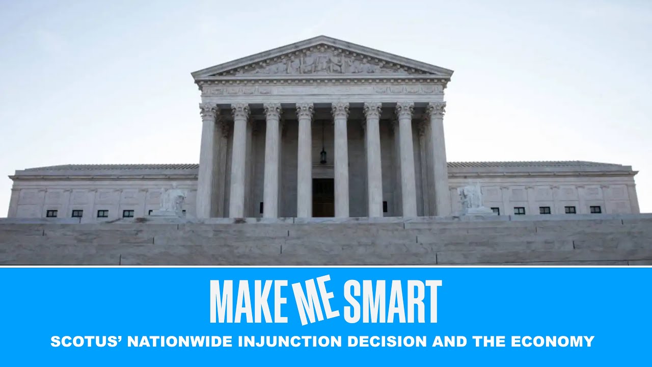 SCOTUS’ Nationwide Injunction Decision and the Economy | Economics on ...