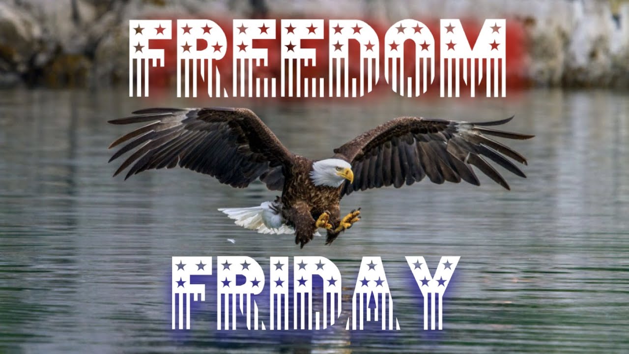FREEDOM FRIDAY - YouTube