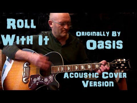 Roll With It - Oasis - (Acoustic Cover Version) - YouTube