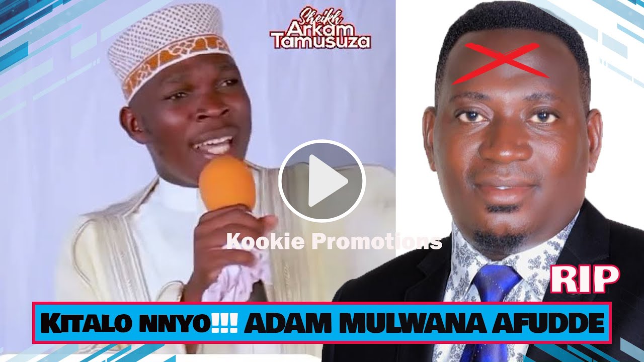 Sheikh Tamusuza Atabukidde Abayimbi Mulumbe lwa Adam Mulwana Muyambe ...