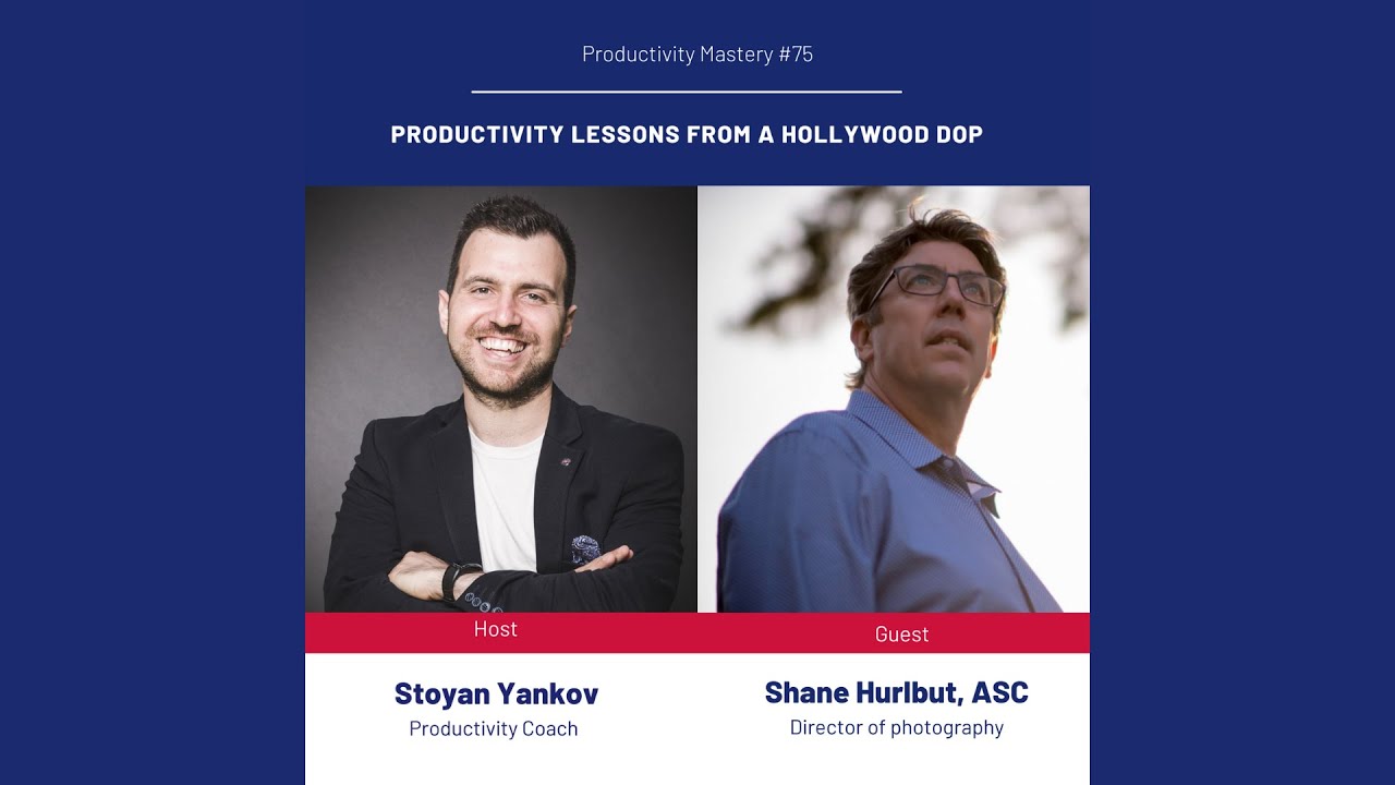 Productivity Lessons from a Hollywood DOP: Productivity Mastery #75 ...