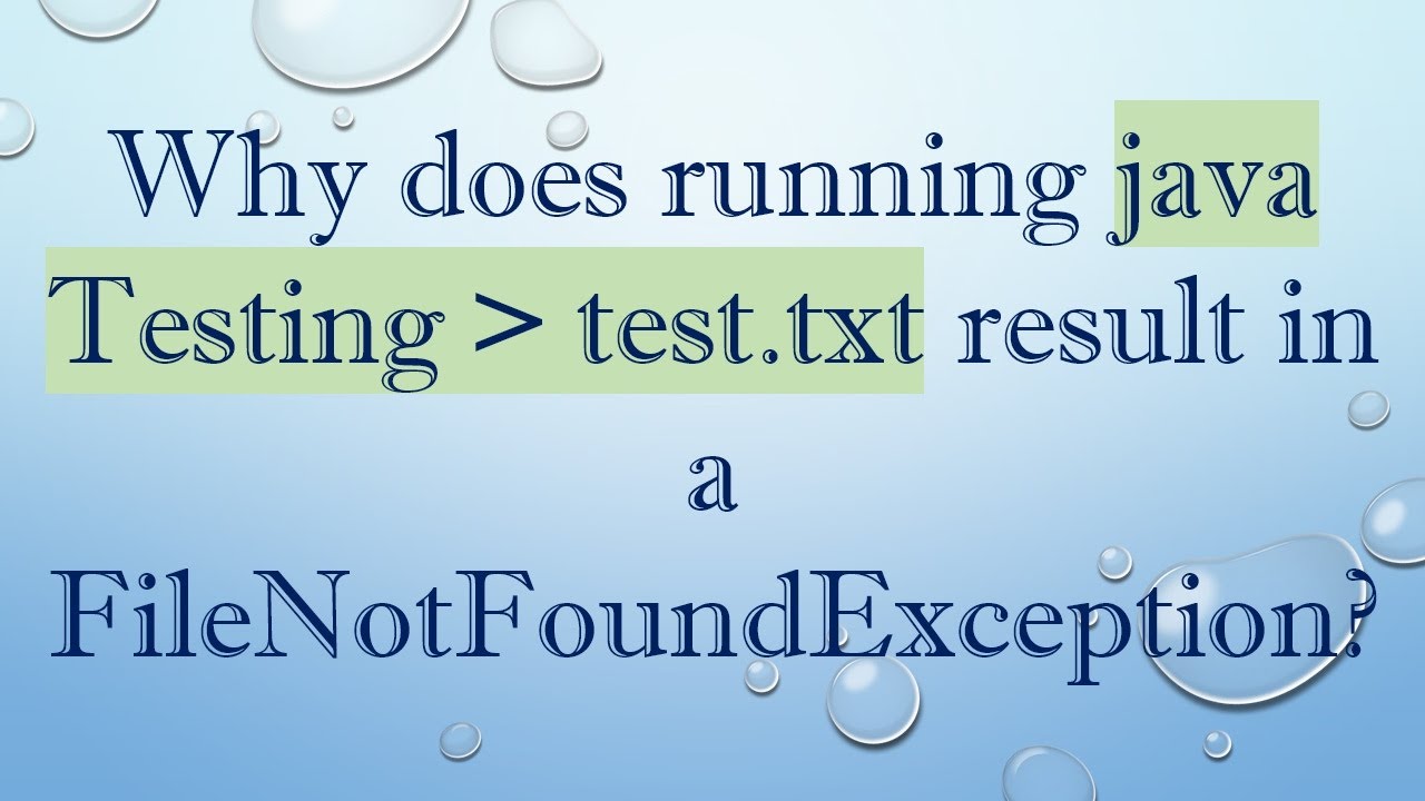 Why Does Running Java Testing Testtxt Result In A Filenotfoundexception Youtube