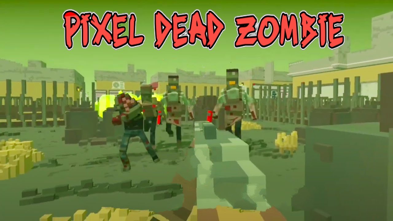 PIXEL DEAD ZOMBIE Gameplay - YouTube