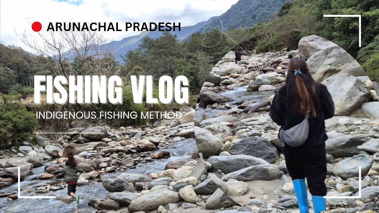 | FISHING BY INDIGENOUS METHOD | ARUNACHAL PRADESH | #fishingvideo #mountains #arunachalpradesh ...