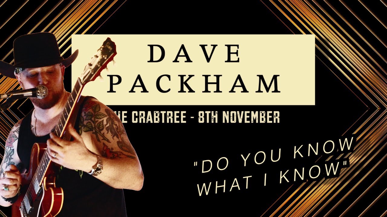Dave Packham - Do You Know What I Know - at The Crabtree - 8th Nov 2024 ...