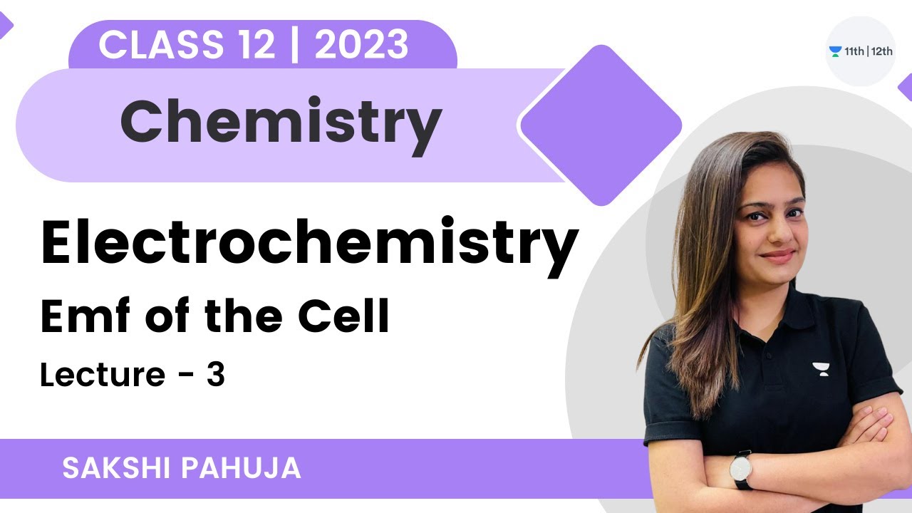 Electrochemistry | L 3 | Emf of the Cell | Class 12 Chemistry | Sakshi ...