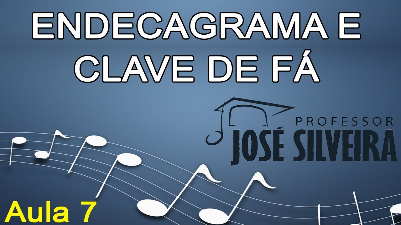Clave de Fá - Endecagrama fácil - Professor José Silveira - (Aula 7 ...
