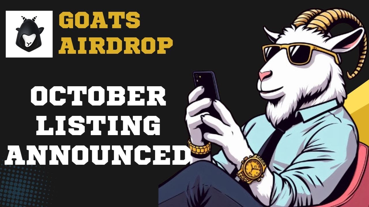 GOATS Airdrop Listing Date & Price Prediction 2024 Major Listings on ...