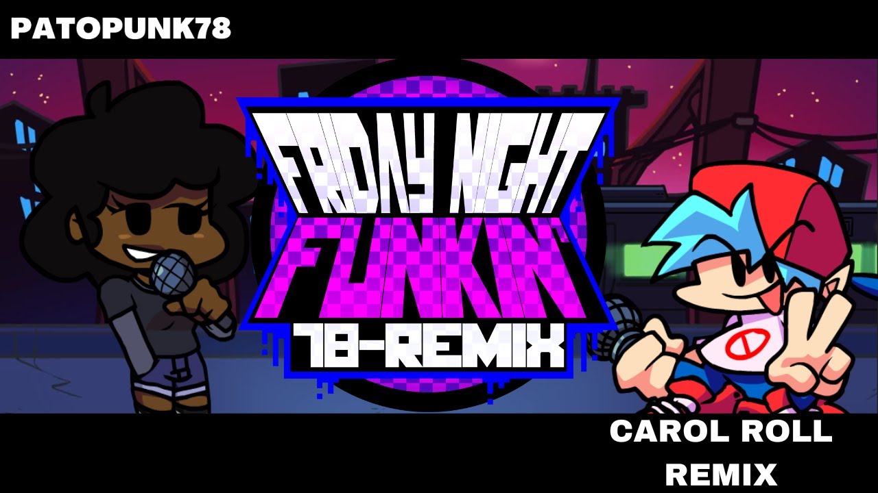 Carol Roll - Friday Night Funkin' 78 Remix OST - YouTube