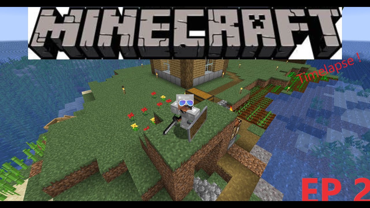 Minecraft time lapse Ep 2 House building and Exploration - YouTube