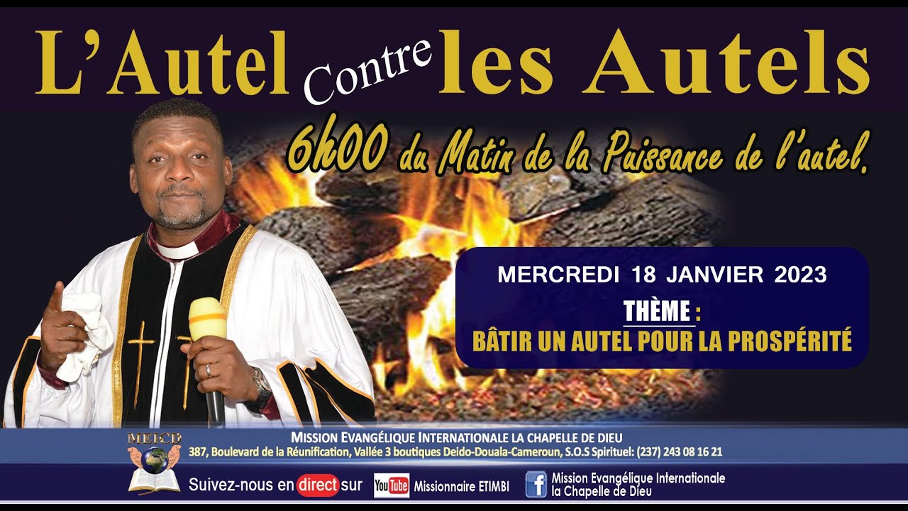 L'AUTEL CONTRE LES AUTELS: ‘’BATIR UN AUTEL POUR LA PROSPERITE’’ Avec ...