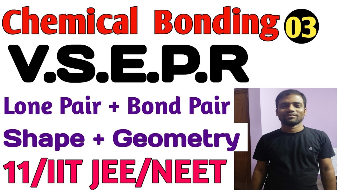 Chemical Bonding 03 | VSEPR theory | Shapes of Molecules | Geometry ...
