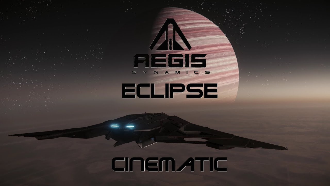 Star Citizen - Aegis Eclipse (Cinematic) - YouTube