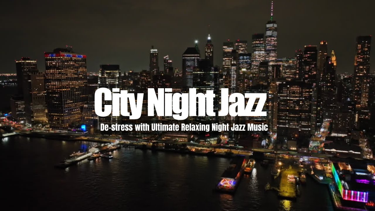 De-stress with Ultimate Relaxing Night Jazz Music | Peaceful Sleep ...